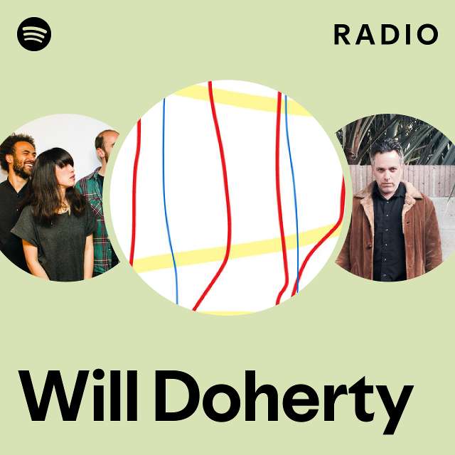 Will Doherty Radio - playlist by Spotify | Spotify