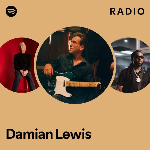 Damian Lewis Radio - playlist by Spotify | Spotify