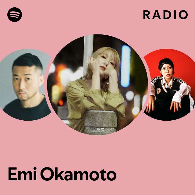 Emi Okamoto Radio - playlist by Spotify | Spotify