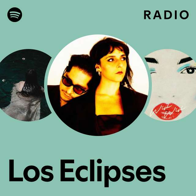 Los Eclipses Radio - playlist by Spotify | Spotify