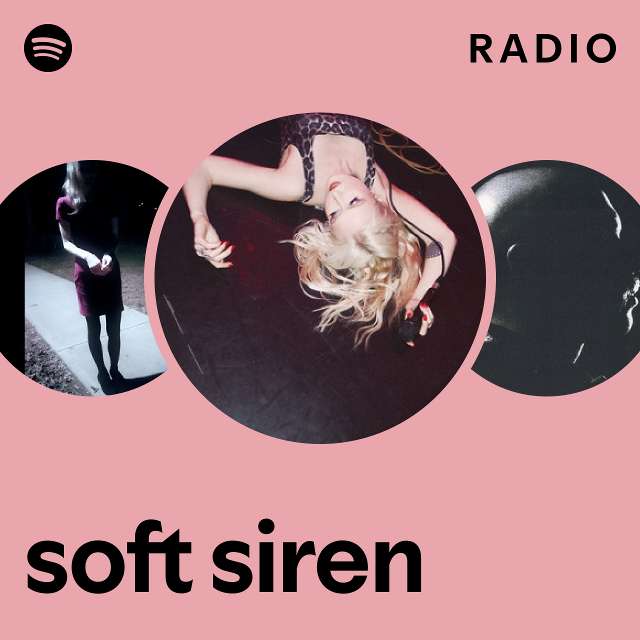 soft siren Radio - playlist by Spotify | Spotify