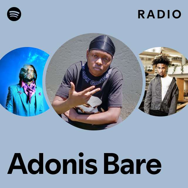 Adonis Bare Radio - playlist by Spotify | Spotify