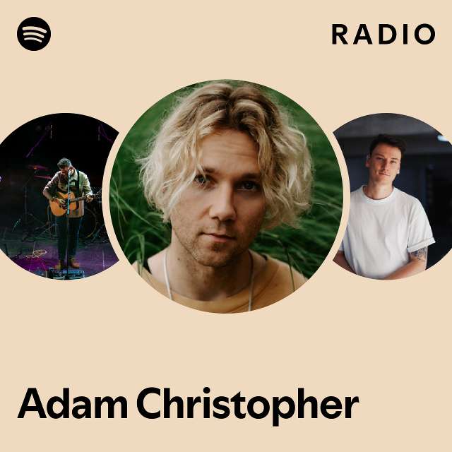 Adam Christopher Radio - playlist by Spotify | Spotify