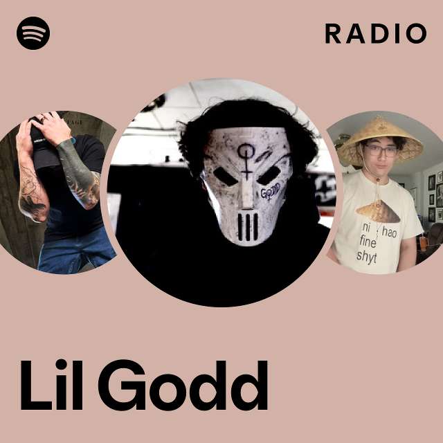 Lil Godd Radio - playlist by Spotify | Spotify
