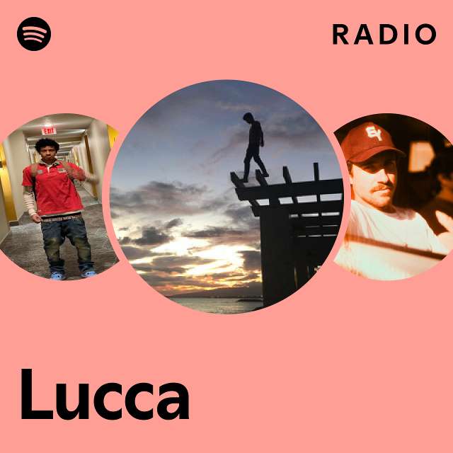 Lucca Radio - playlist by Spotify | Spotify