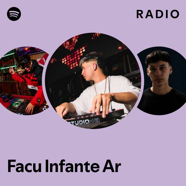 Facu Infante Ar Radio - playlist by Spotify | Spotify