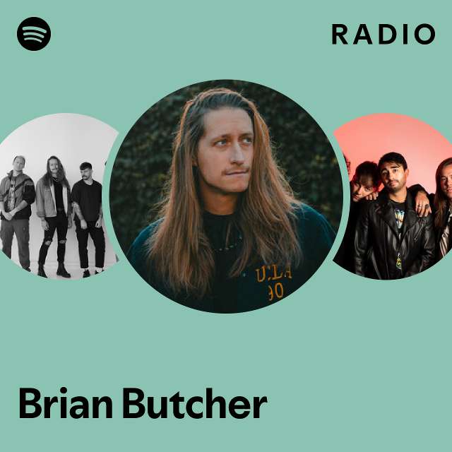 Brian Butcher Radio - playlist by Spotify | Spotify