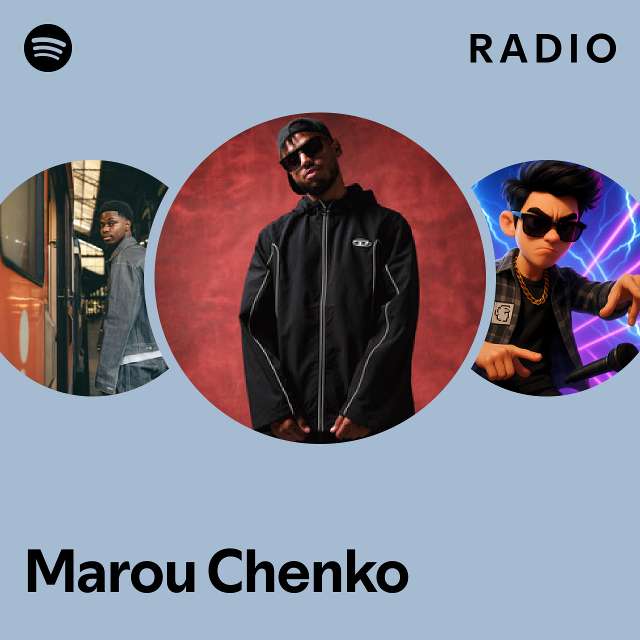 Marou Chenko Radio - playlist by Spotify | Spotify