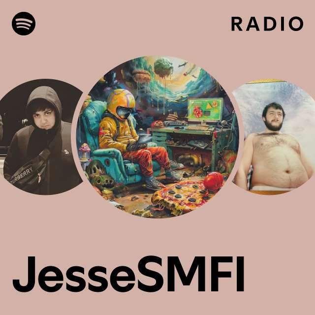 JesseSMFI Radio - playlist by Spotify | Spotify