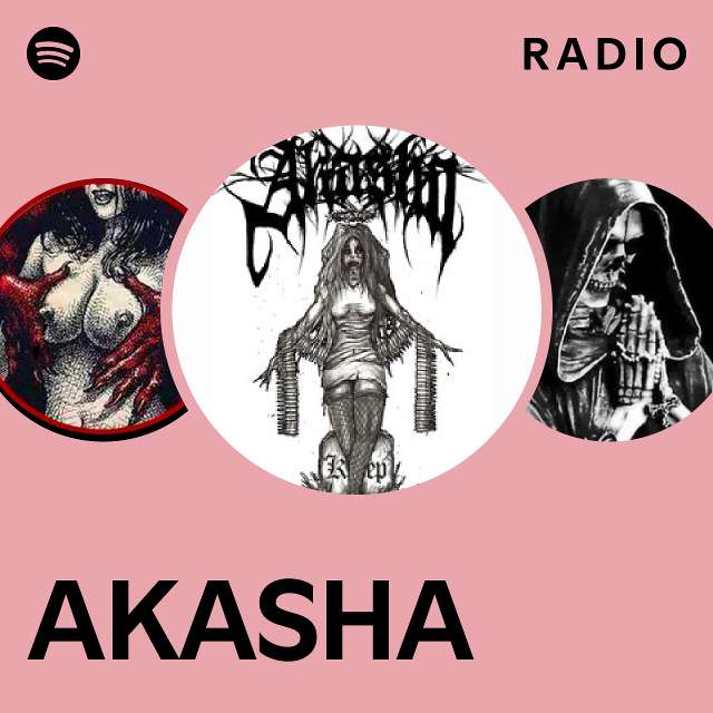 AKASHA Radio - playlist by Spotify | Spotify