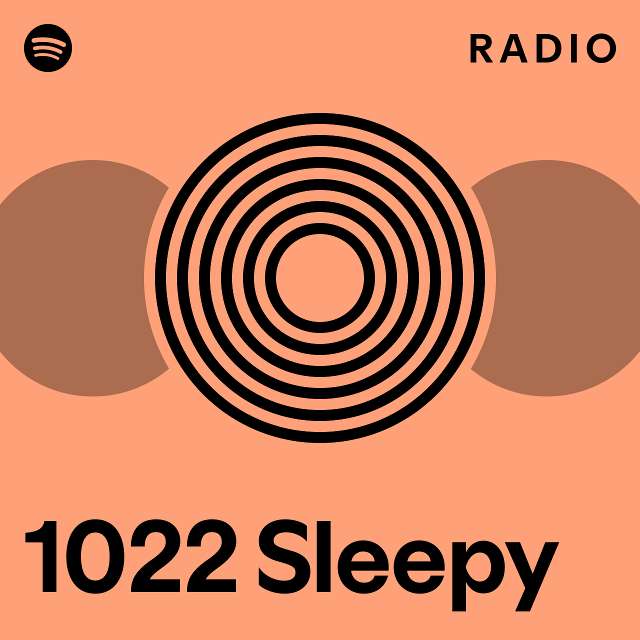 1022 Sleepy Radio - playlist by Spotify | Spotify