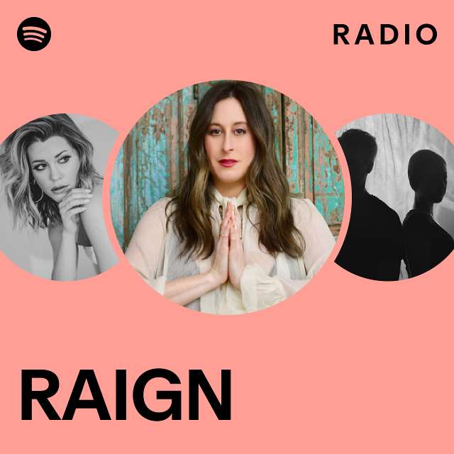 RAIGN Radio - playlist by Spotify | Spotify