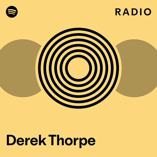 Derek Thorpe Radio - playlist by Spotify | Spotify