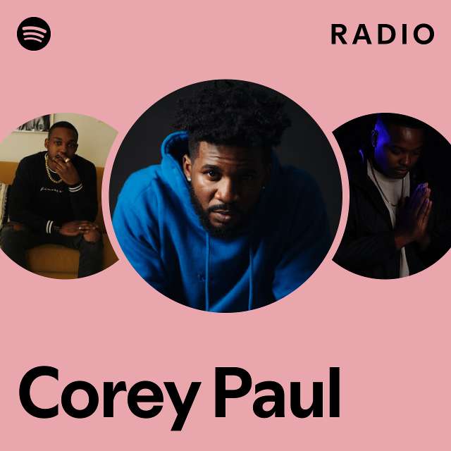 Corey Paul Radio - playlist by Spotify | Spotify