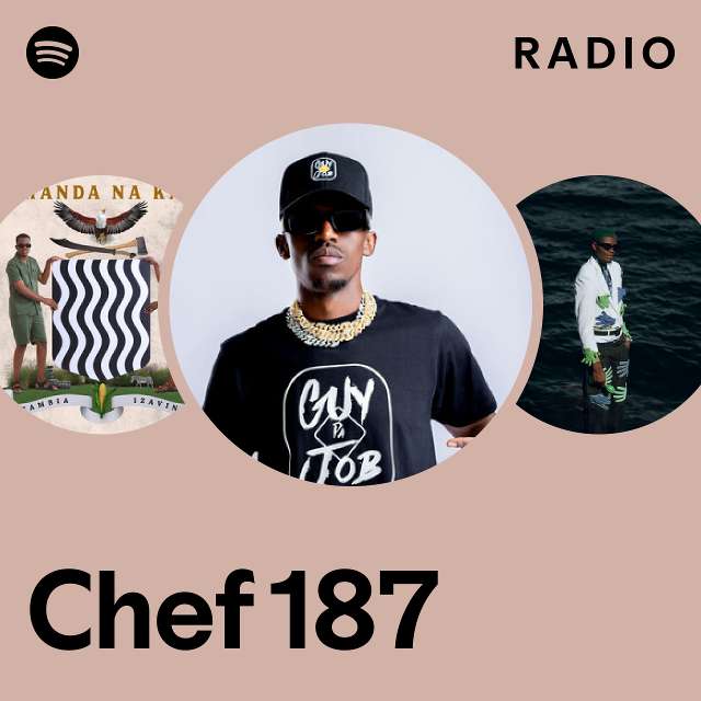Chef 187 Radio - playlist by Spotify | Spotify