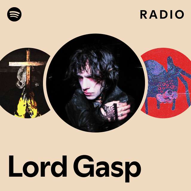 Lord Gasp Radio - playlist by Spotify | Spotify