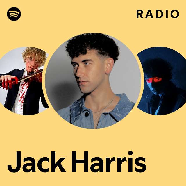 Jack Harris Radio - playlist by Spotify | Spotify