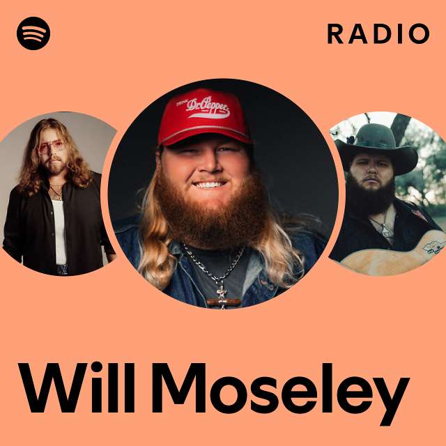 Will Moseley Radio - playlist by Spotify | Spotify