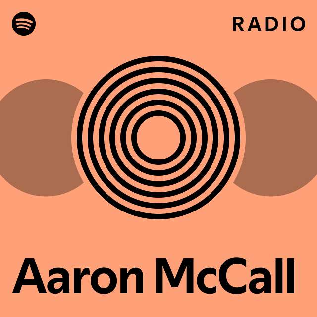 Aaron McCall Radio - playlist by Spotify | Spotify