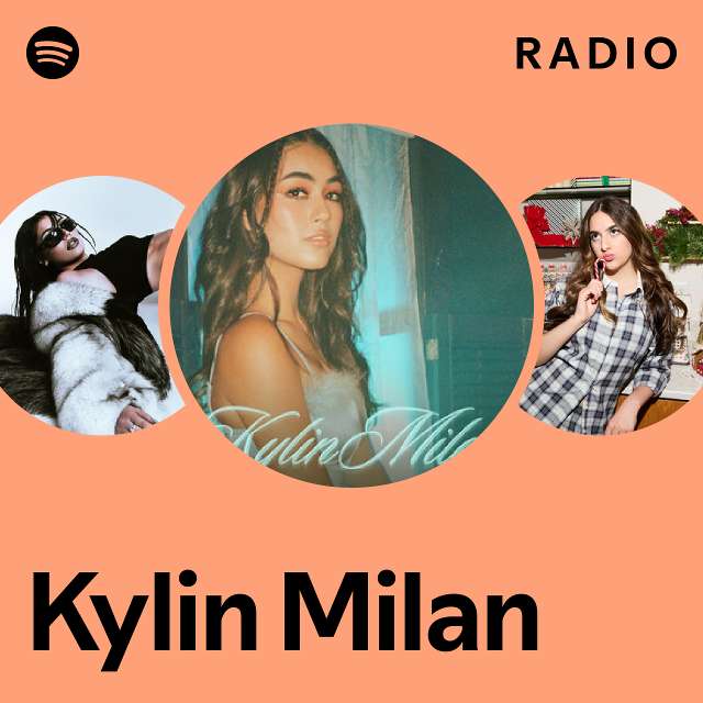 Kylin Milan Radio - playlist by Spotify | Spotify