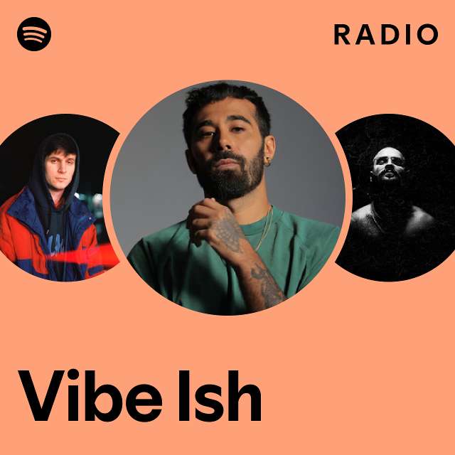 Vibe Ish Radio - playlist by Spotify | Spotify