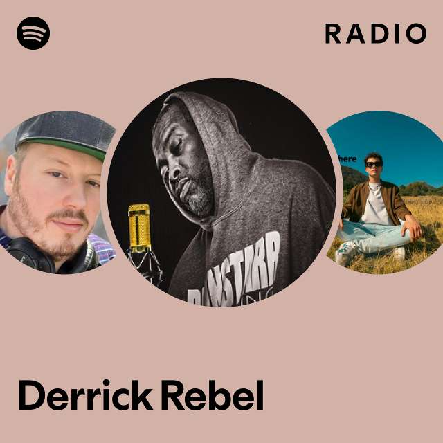 Derrick Rebel Radio - playlist by Spotify | Spotify