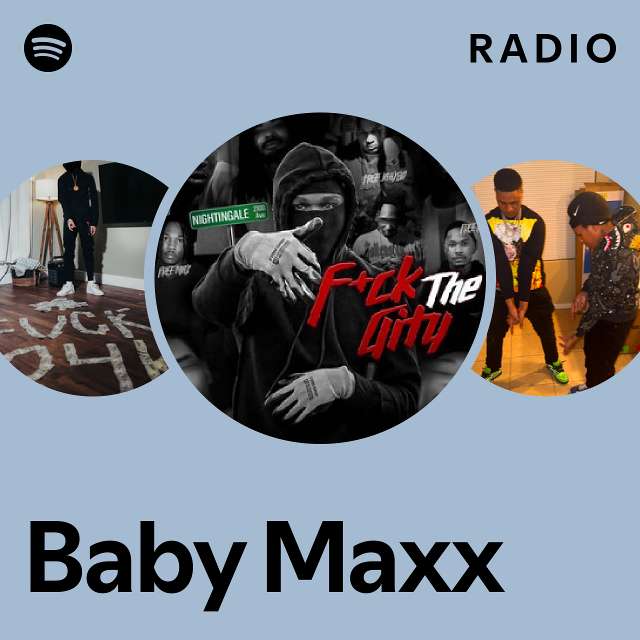 Baby Maxx Radio - playlist by Spotify | Spotify