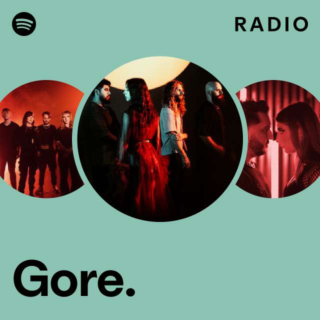 Gore. Radio - playlist by Spotify | Spotify