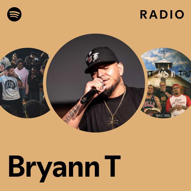 Bryann T Radio - playlist by Spotify | Spotify