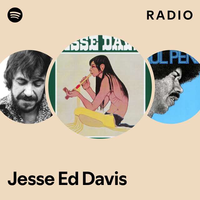 Jesse Ed Davis Radio - playlist by Spotify | Spotify