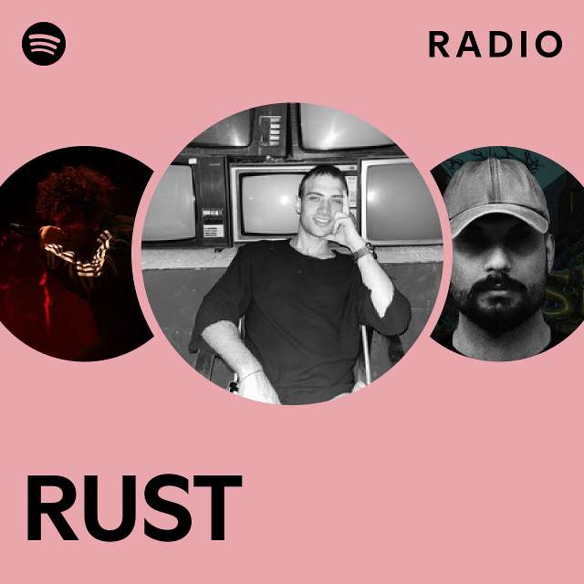 RUST Radio - playlist by Spotify | Spotify