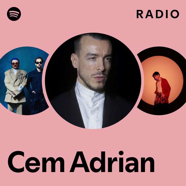 Cem Adrian Radio - playlist by Spotify | Spotify