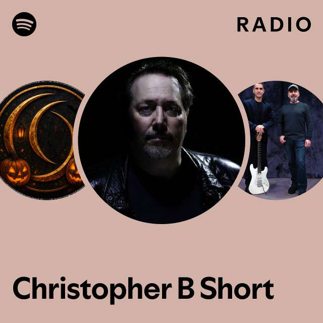 Christopher B Short Radio - playlist by Spotify | Spotify