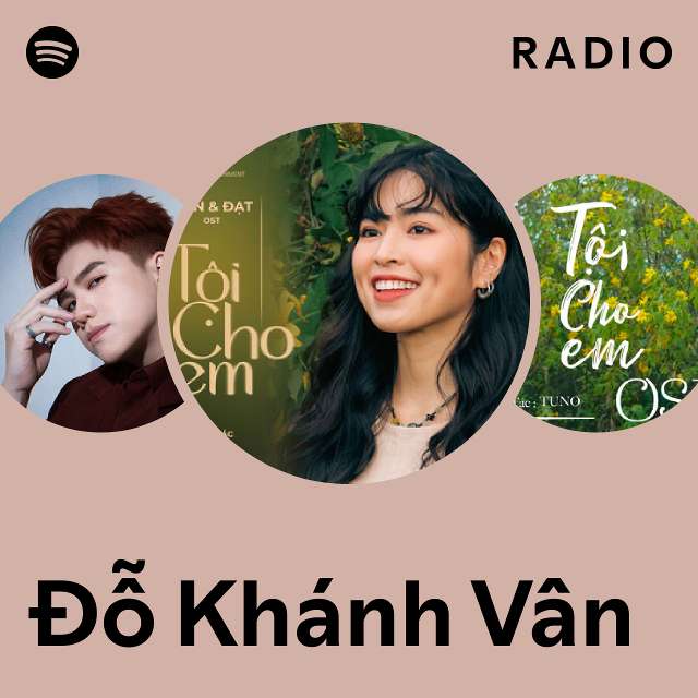 Đỗ Khánh Vân Radio - playlist by Spotify | Spotify