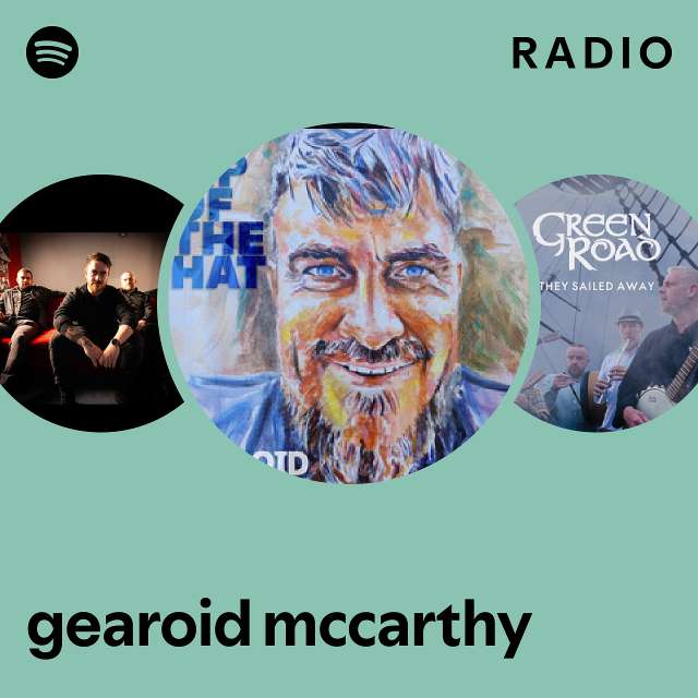 gearoid mccarthy Radio - playlist by Spotify | Spotify