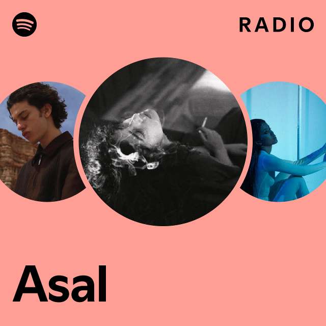 Asal Radio - playlist by Spotify | Spotify