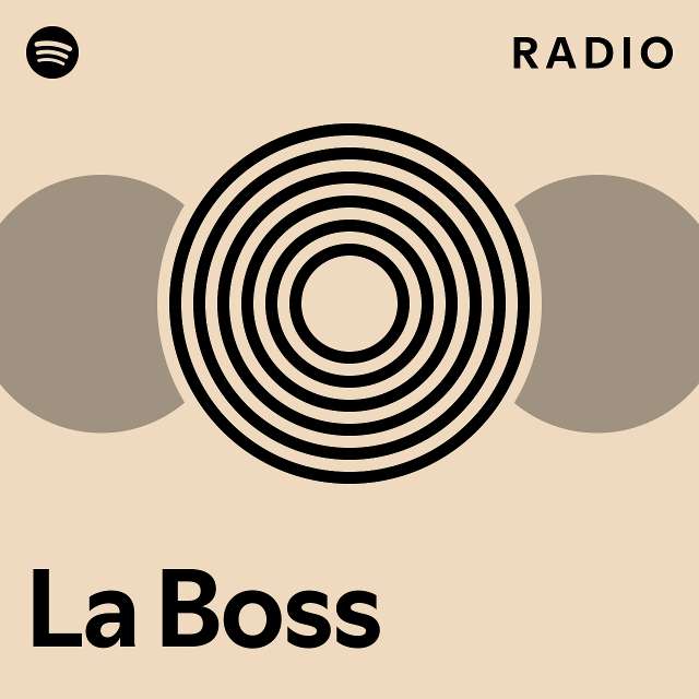 La Boss Radio - playlist by Spotify | Spotify