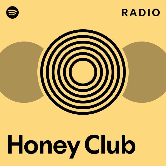 Honey Club Radio - playlist by Spotify | Spotify