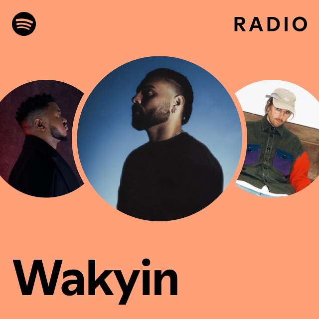 Wakyin Radio - playlist by Spotify | Spotify