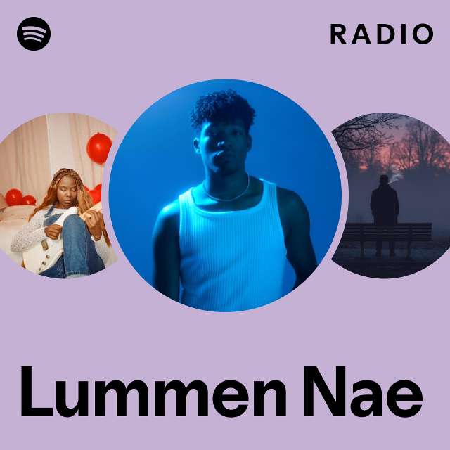 Lummen Nae Radio - playlist by Spotify | Spotify