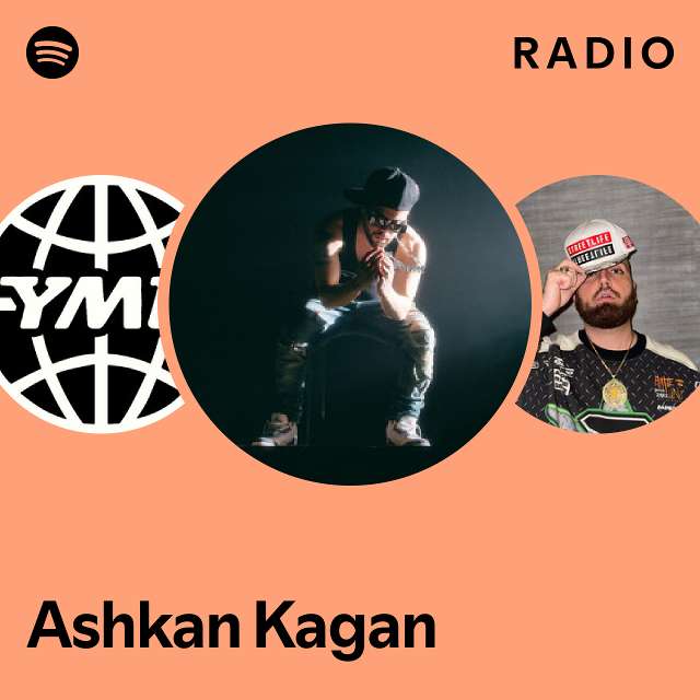 Ashkan Kagan Radio - playlist by Spotify | Spotify