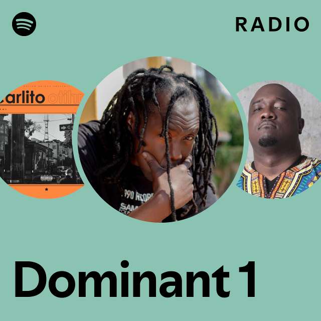Dominant 1 Radio - playlist by Spotify | Spotify