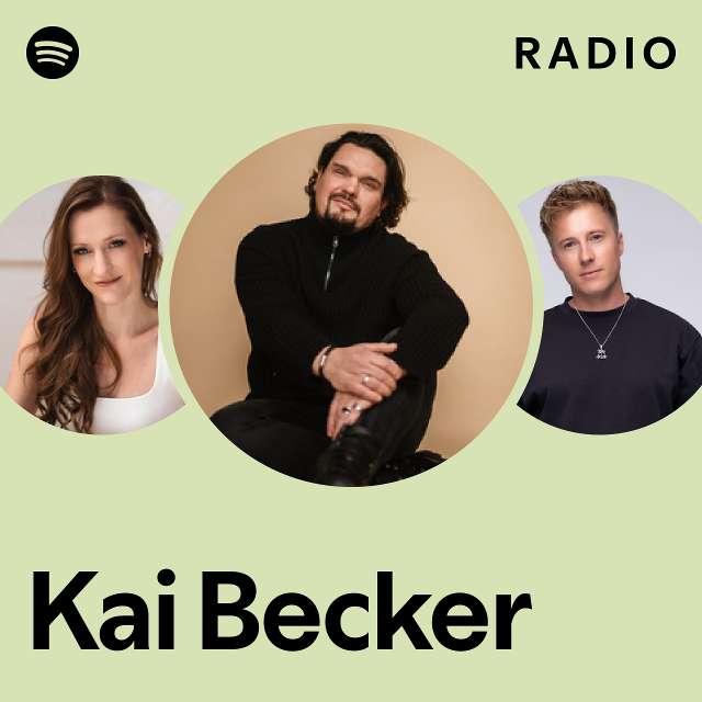 Kai Becker Radio - playlist by Spotify | Spotify