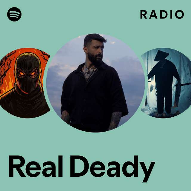 Real Deady Radio - playlist by Spotify | Spotify