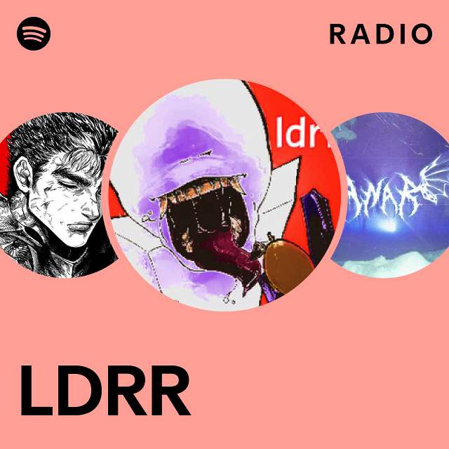 LDRR Radio - playlist by Spotify | Spotify