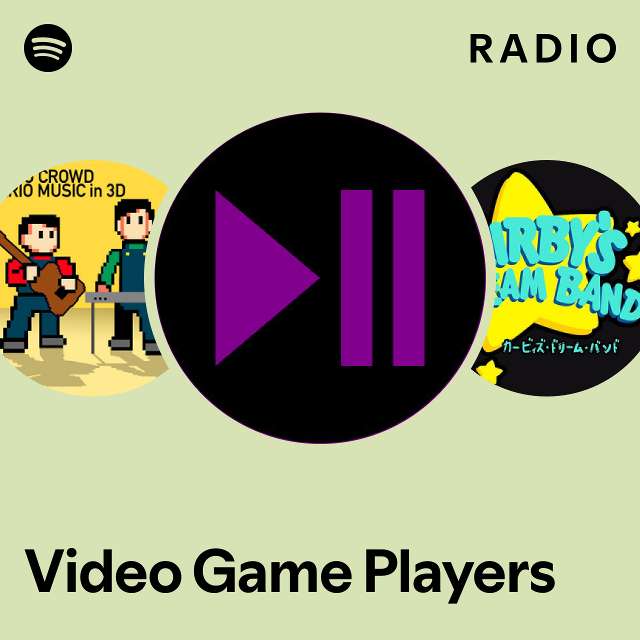 Video Game Players Radio - playlist by Spotify | Spotify