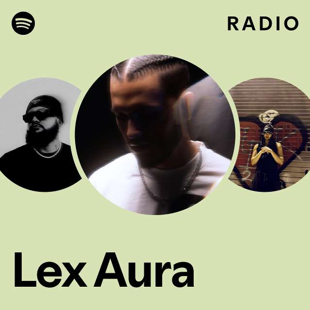 Lex Aura Radio - playlist by Spotify | Spotify