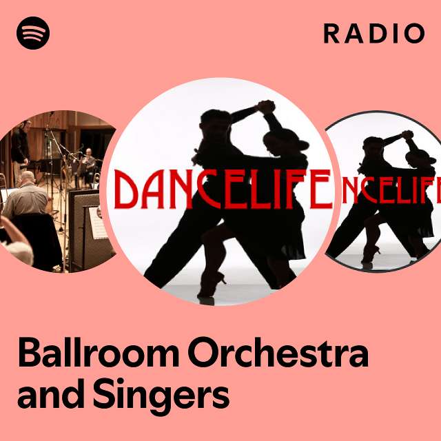Ballroom Orchestra and Singers Radio - playlist by Spotify | Spotify