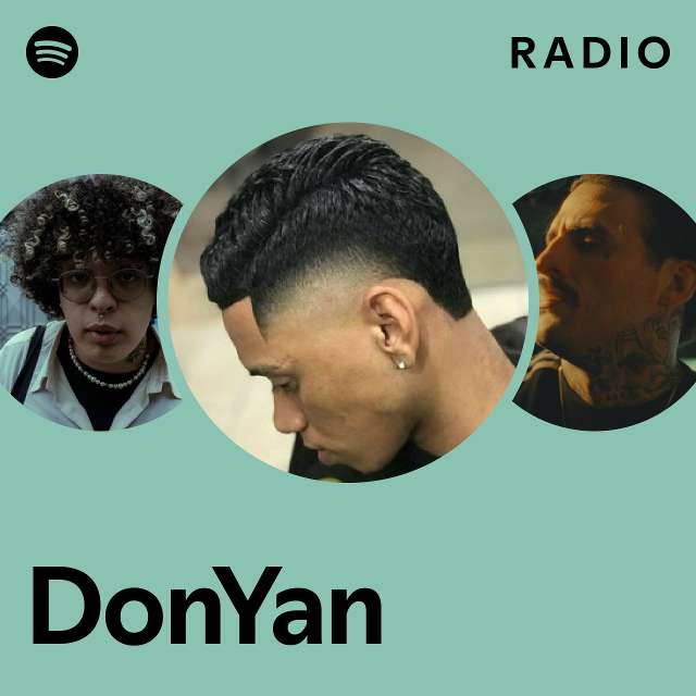 DonYan Radio - playlist by Spotify | Spotify