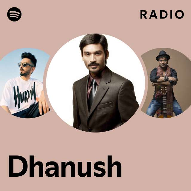 Dhanush Radio - playlist by Spotify | Spotify